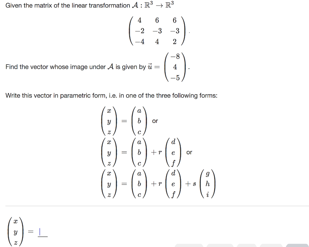 Solved Given the matrix of the linear transformation A: R^3 | Chegg.com