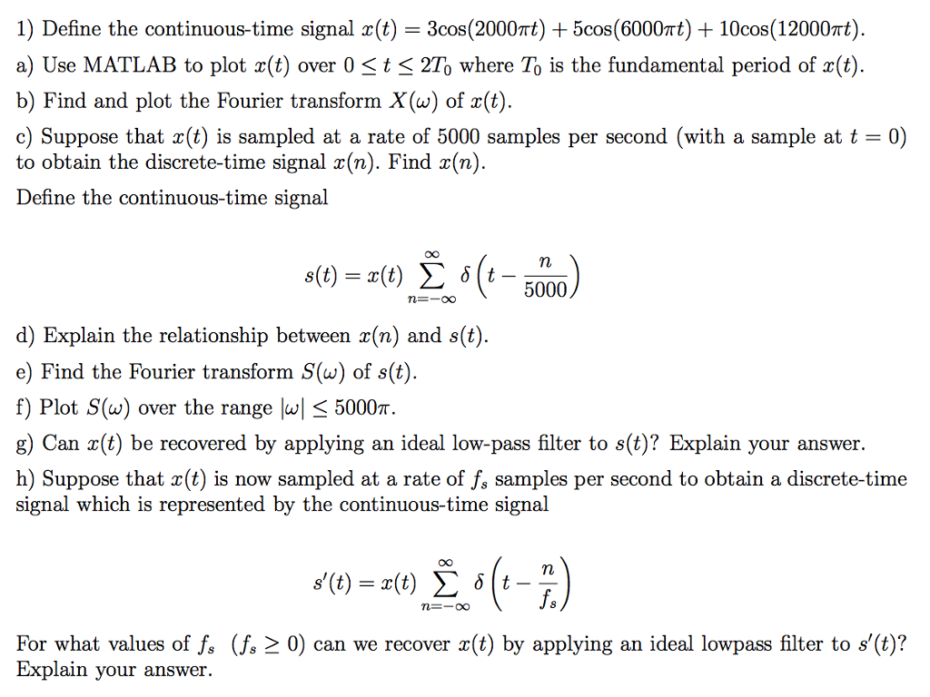 Solved 1) Define the continuous-time signal | Chegg.com