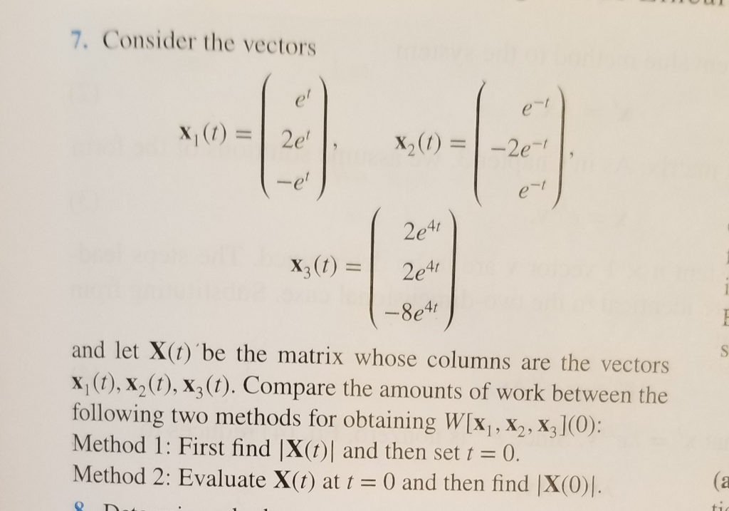 Solved 7. Consider the vectors (e") X(1) = 2e', x,(1) = | Chegg.com