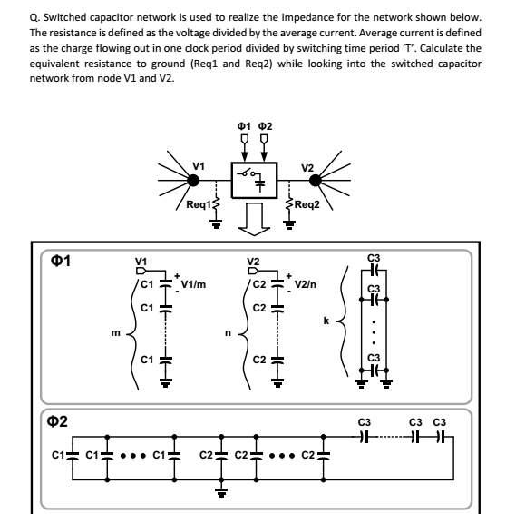 Switched capacitor network is used to realize the | Chegg.com