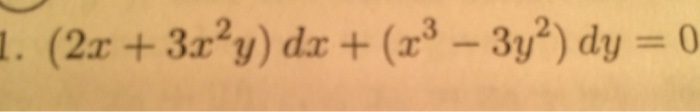 Solved (2x + 3x^2y)dx + (x^3 - 3y^2)dy = 0 | Chegg.com