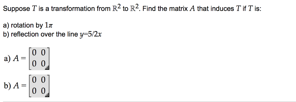 Solved Suppose T is a transformation from R2 to R2. Find the | Chegg.com