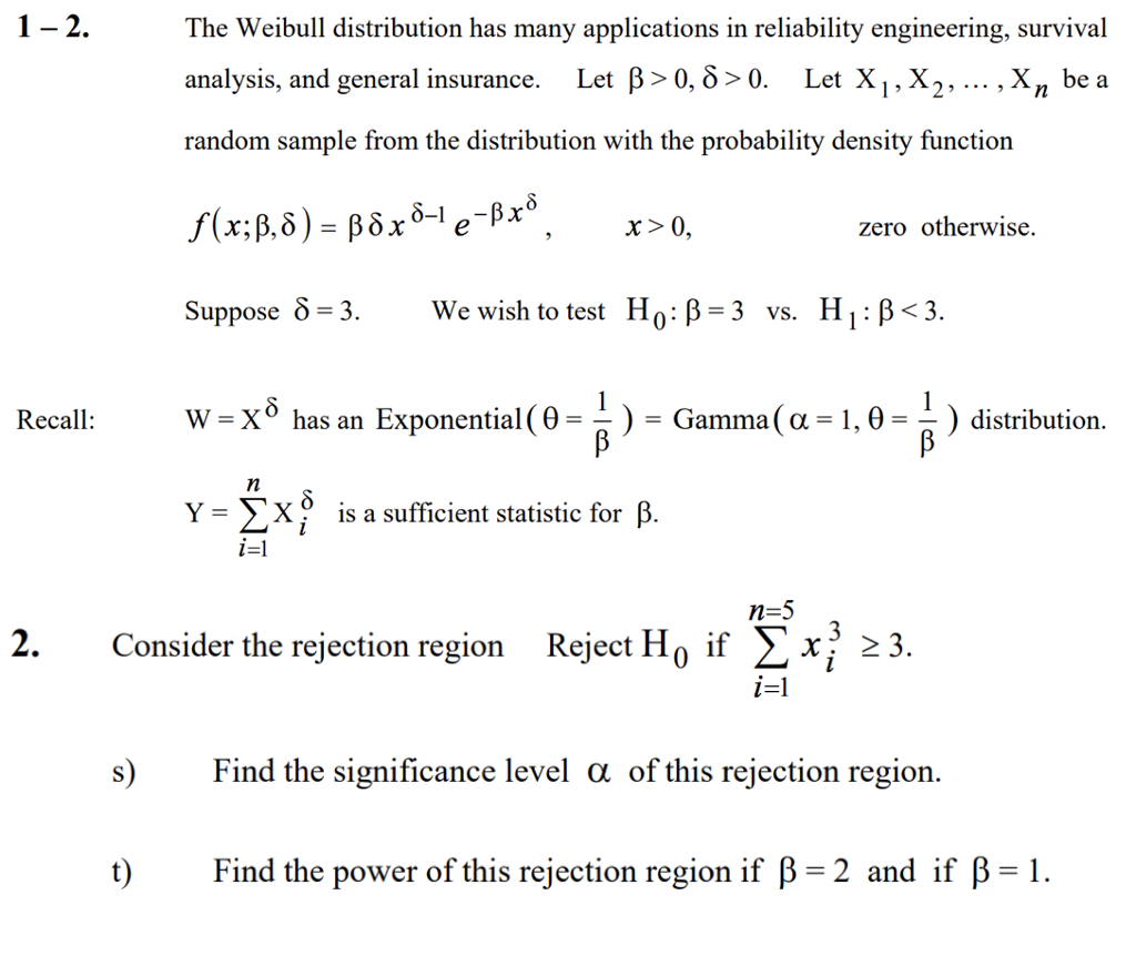 Solved The Weibull distribution has many applications in | Chegg.com