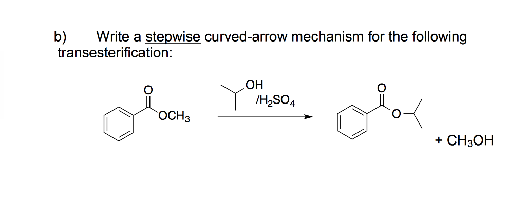 Solved b) Write a stepwise curved-arrow mechanism for the | Chegg.com