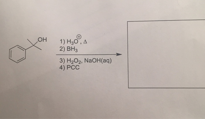Solved OH 1) H30, A 2) BH3 3) H2O2, NaOH (aq) 4) PCC | Chegg.com