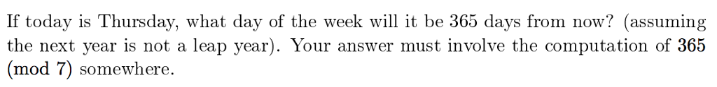 Solved If today is Thursday, what day of the week will it be | Chegg.com
