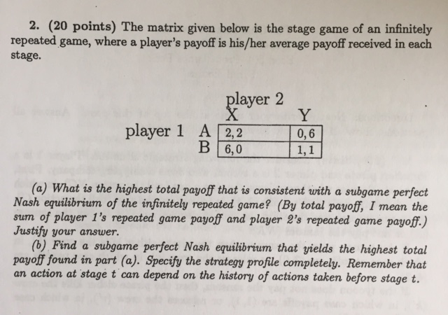 Solved The matrix given below is the stage game of an | Chegg.com