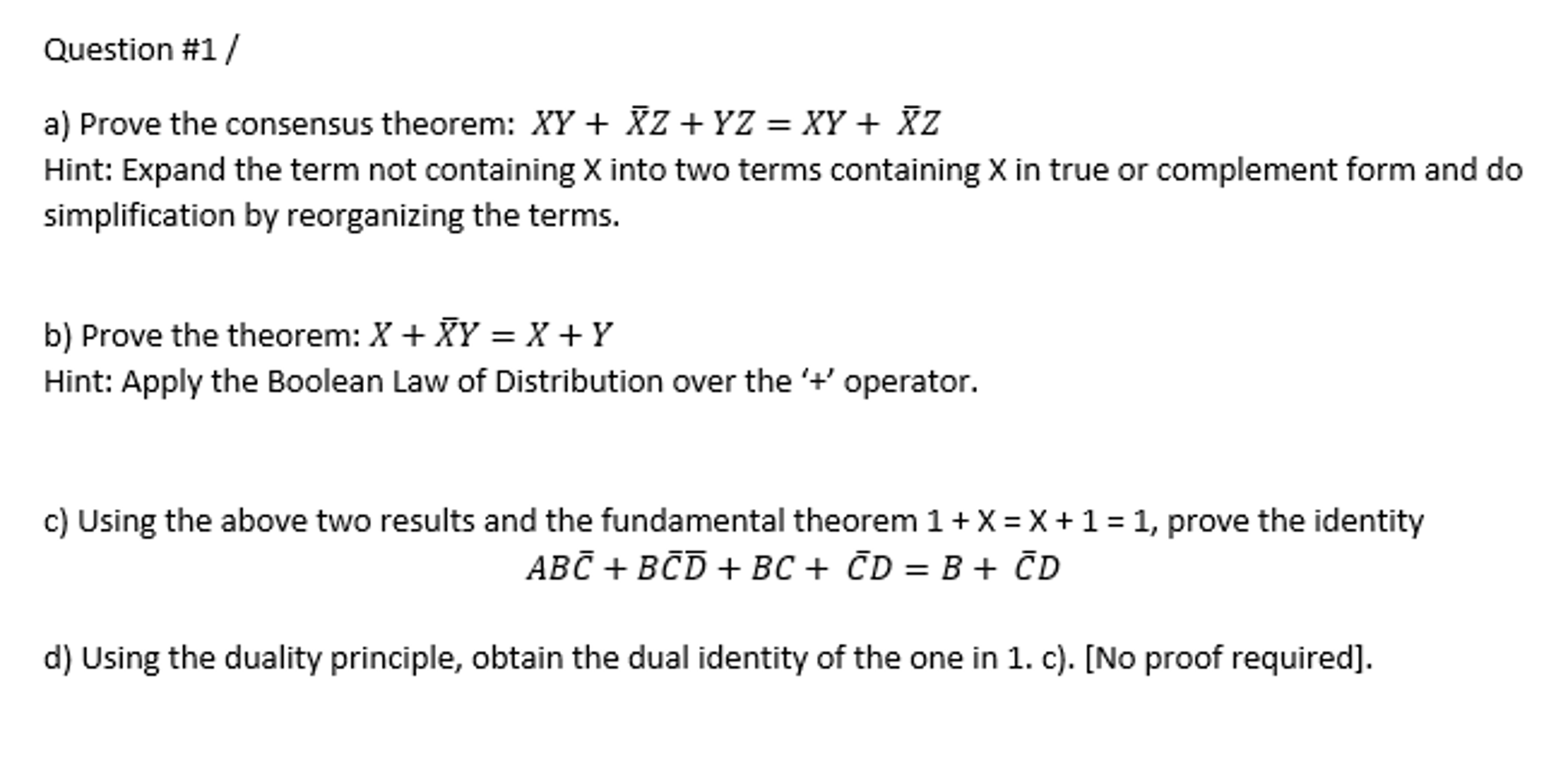 Solved Prove the consensus theorem: XY + XZ + YZ = XY + XZ | Chegg.com Solved Prove the consensus theorem: XY + XZ + YZ = XY + XZ | Chegg.com