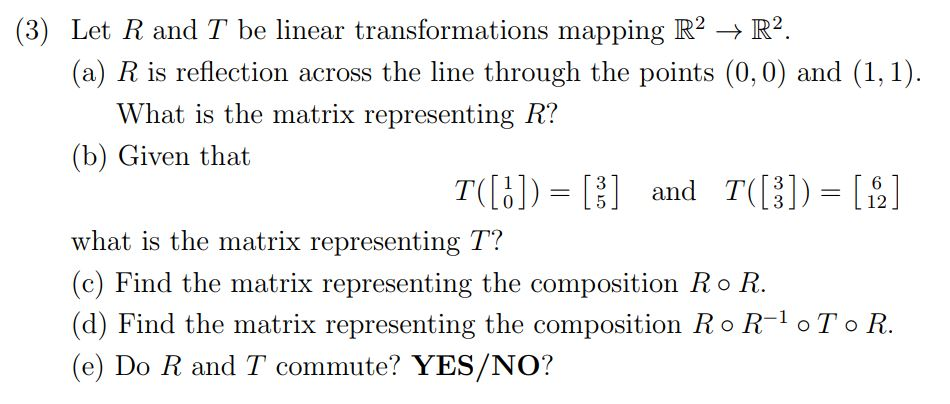 Solved (3) Let R and T be linear transformations mapping R2 | Chegg.com