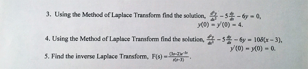 Solved 3. Using the Method of Laplace Transform find the | Chegg.com
