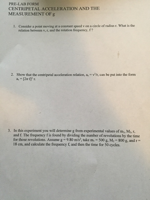 Solved PRE-LAB FORM CENTRIPETAL ACCELERATION AND THE | Chegg.com