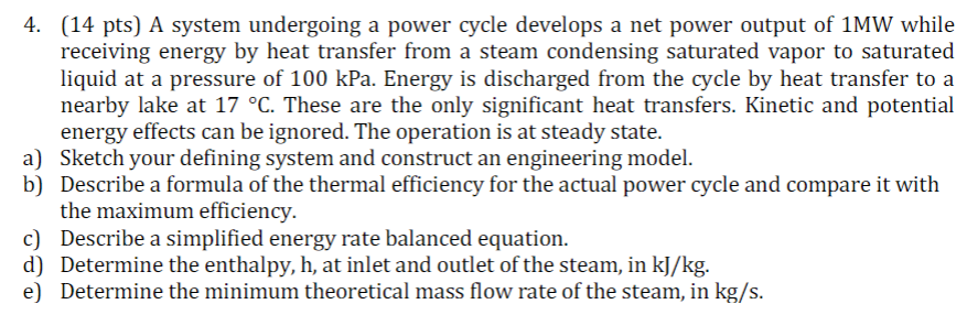Solved 4. (14 pts) A system undergoing a power cycle | Chegg.com