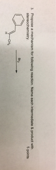 Solved Propose a mechanism for following reaction. Name each | Chegg.com