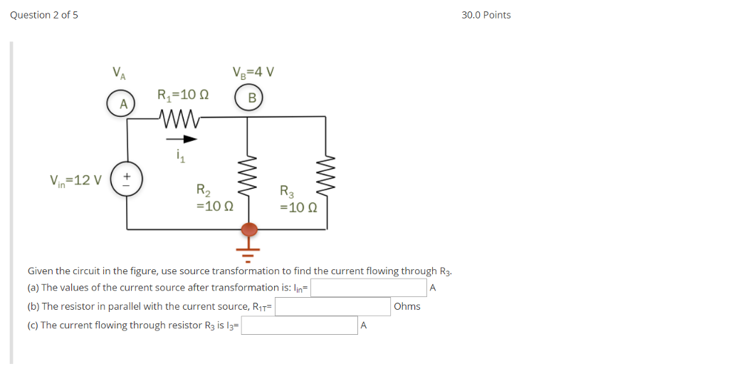 Solved Question 2 of 5 30.0 Points R1-10 Ω Vin= 12 V R2 =10 | Chegg.com