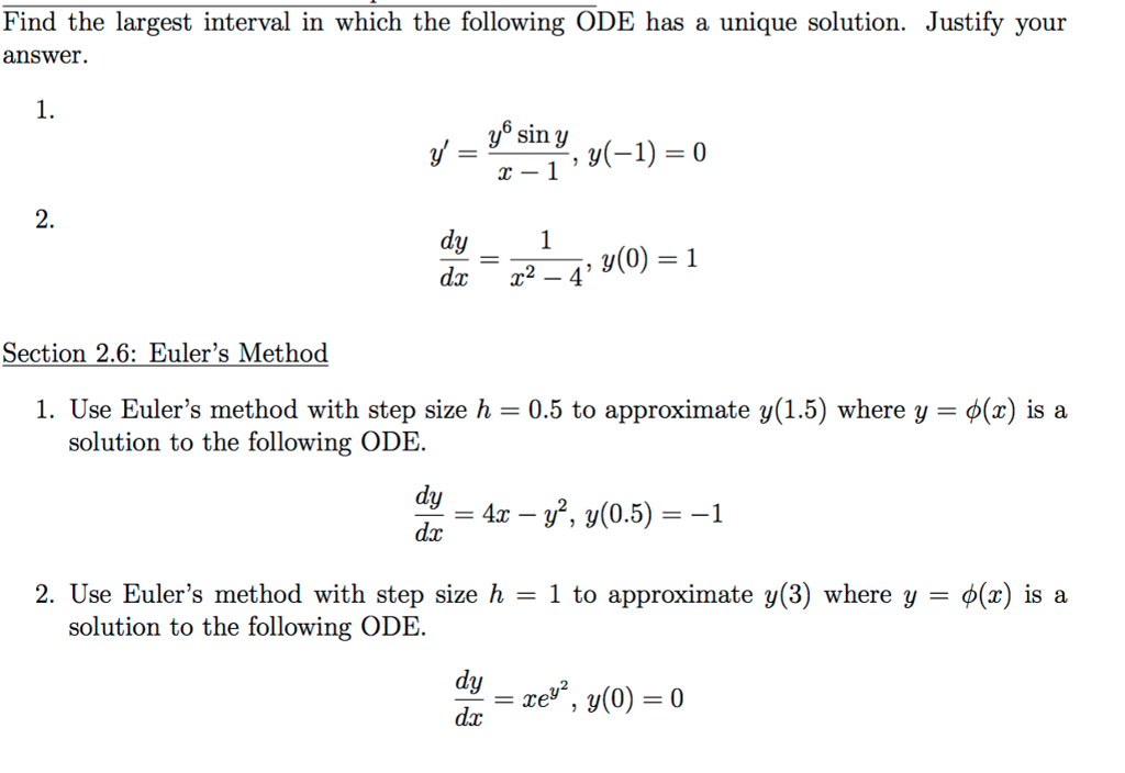 Solved Find the largest interval in which the following ODE | Chegg.com