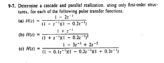 Solved 9-7. Determine a cascade and parallel realization. | Chegg.com Solved 9-7. Determine a cascade and parallel realization. | Chegg.com