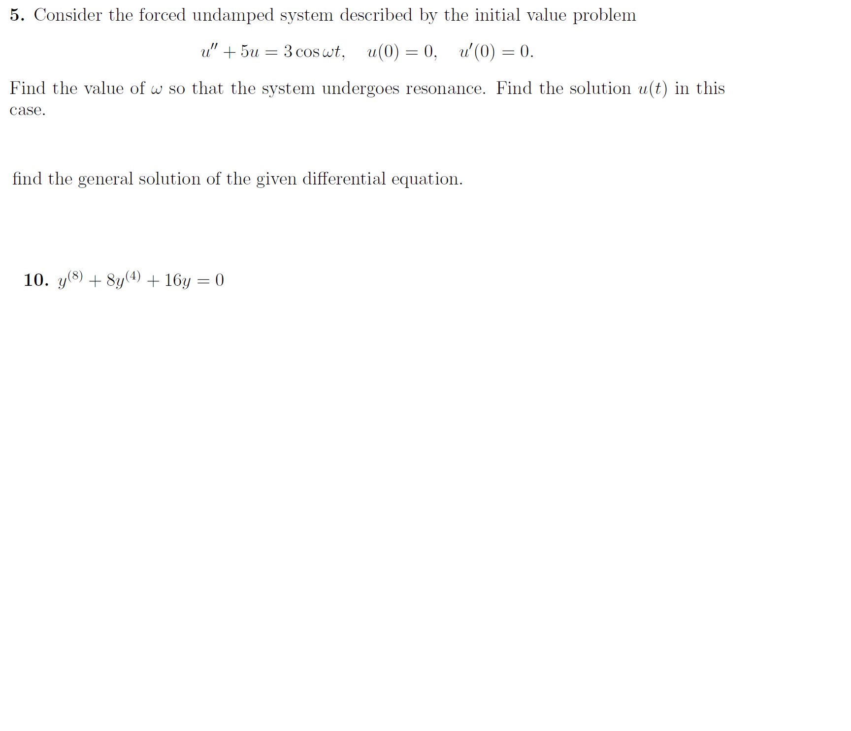 Solved Consider the forced undamped system described by the | Chegg.com