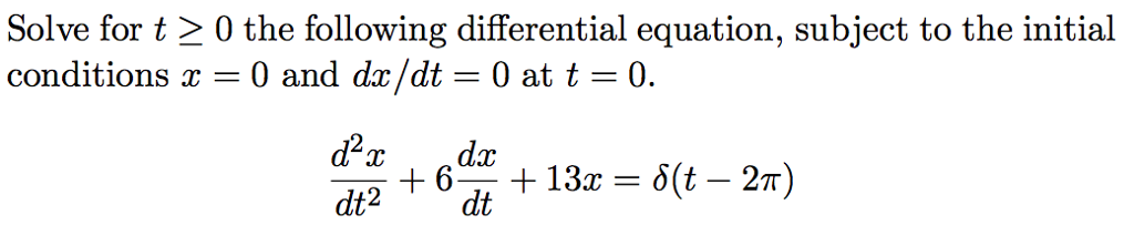 Solved Solve for t2 0 the following differential equation, | Chegg.com