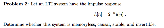 Solved Let an LTI system have the impulse response h[n] = | Chegg.com