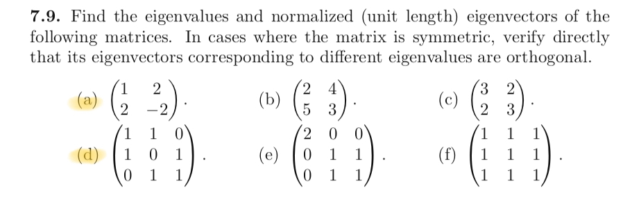 Solved 7.9. Find the eigenvalues and normalized (unit | Chegg.com