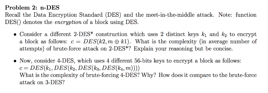 Problem 2: n-DES Recall the Data Encryption Standard | Chegg.com