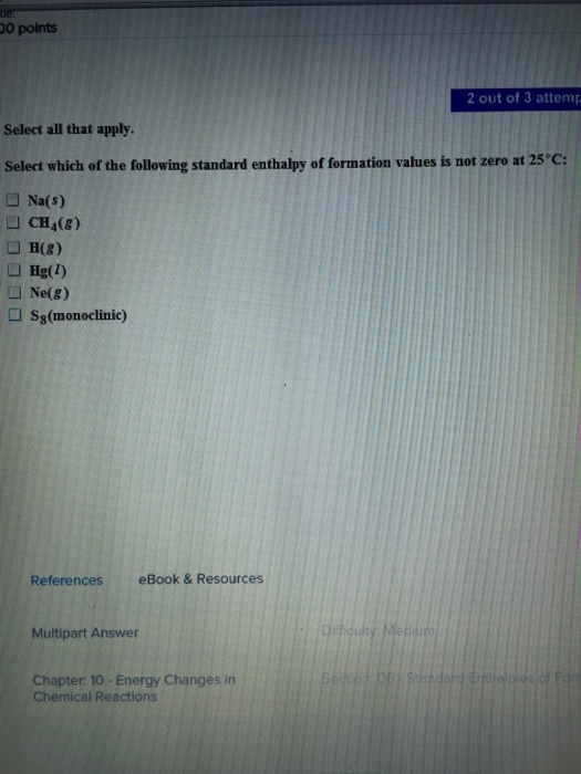 Solved Select which of the following standard enthalpy of | Chegg.com