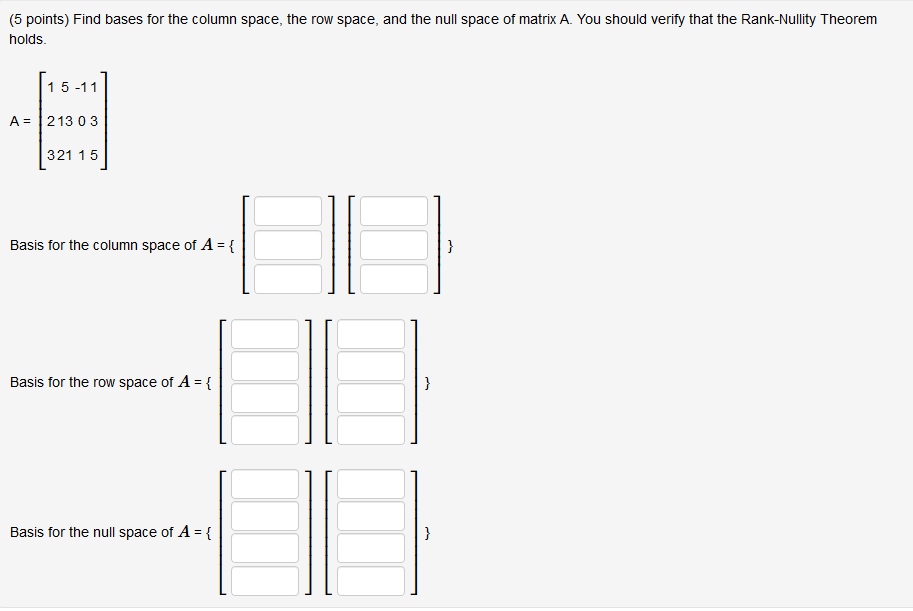 Solved (5 points) Find bases for the column space, the row | Chegg.com