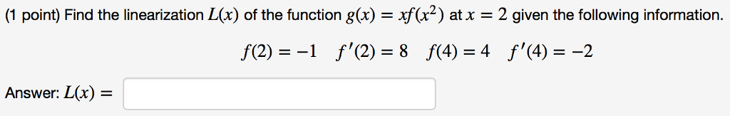 Solved 1 Point Find The Linearization L X Of The Function