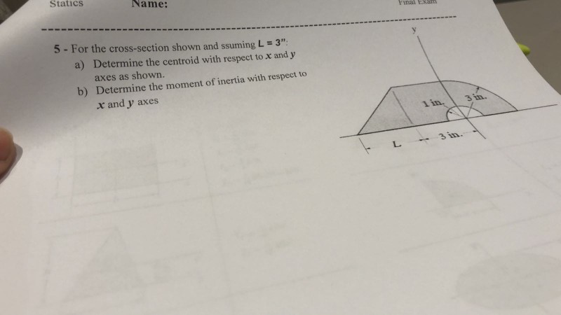Solved Statics Name inal 5 - For the cross-section shown and | Chegg.com