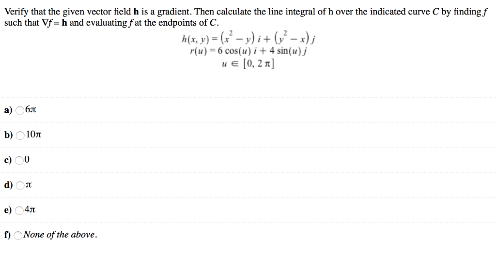 Solved Verify that the given vector field h is a gradient. | Chegg.com