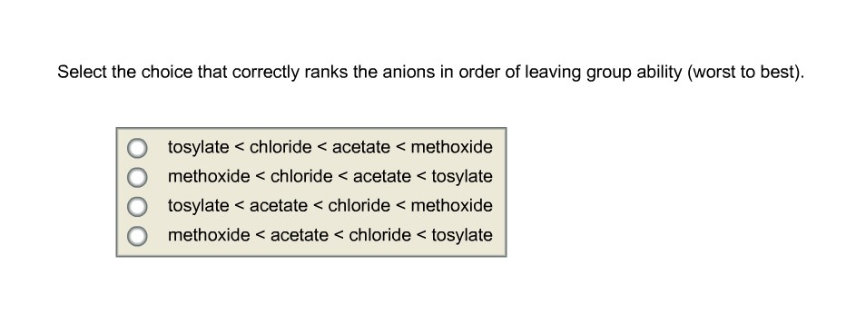Solved Select the choice that correctly ranks the anions in | Chegg.com