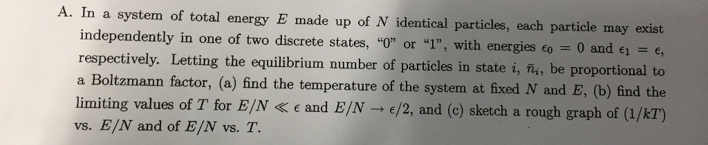 Solved In a system of total energy E made up of N identical | Chegg.com