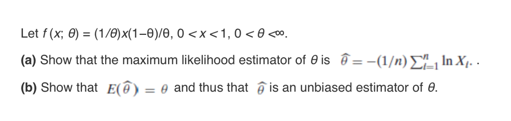 Solved Let f(x: theta) = (1/theta) x(1 - theta)/theta, 0