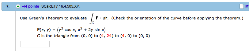 Solved Use Green's Theorem to evaluate C F · dr. (Check the | Chegg.com