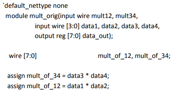 default_nettype none module mult_orig(input wire | Chegg.com