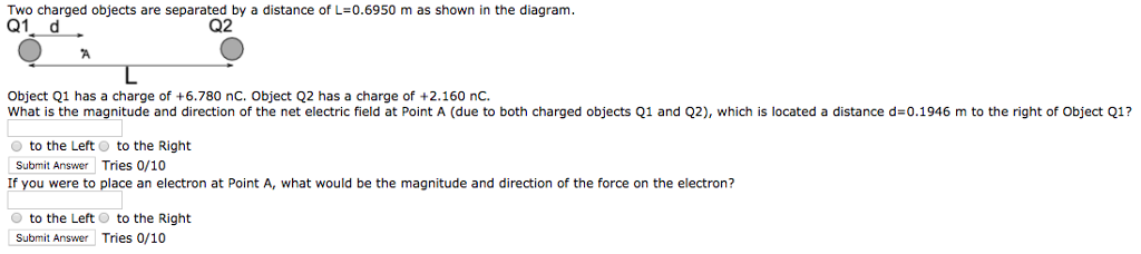 Solved Two charged objects are separated by a distance of | Chegg.com