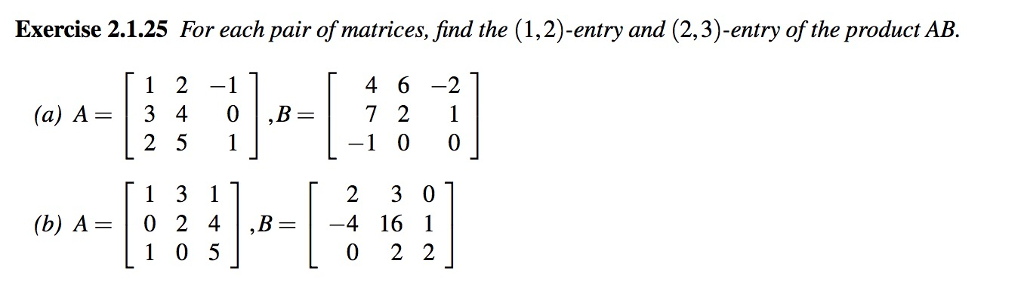 Solved Exercise 2.1.25 For each pair of matrices, find the | Chegg.com