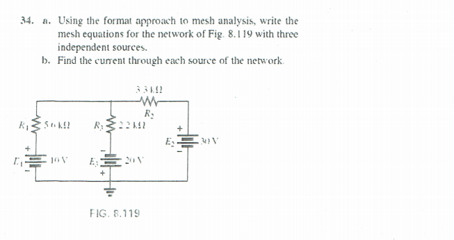 Solved 34. a. Using the format approach to mesh analysis, | Chegg.com