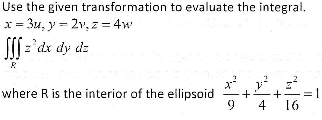 Solved: Use The Given Transformation To Evaluate The Integ... | Chegg.com Solved: Use The Given Transformation To Evaluate The Integ... | Chegg.com
