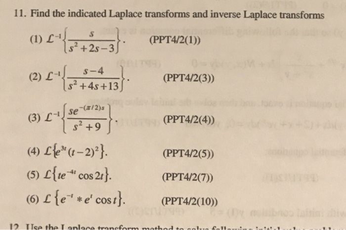 Solved Find the indicated Laplace transforms and inverse | Chegg.com