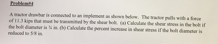 Solved A tractor drawbar is connected to an implement as | Chegg.com