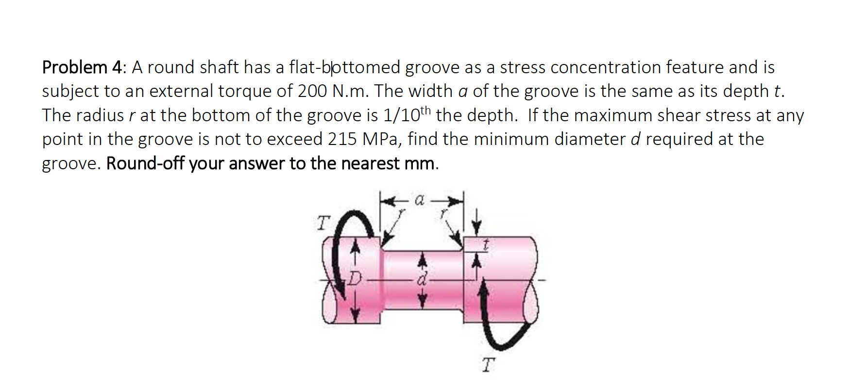 Solved A round shaft has a flat-bottomed groove as a stress | Chegg.com