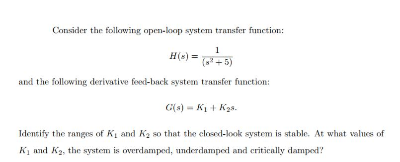 Solved Consider the following open-loop system transfer | Chegg.com