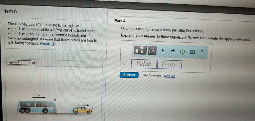 Solved Item 6 Part A The 5.2-Mg bus B is traveling to the | Chegg.com