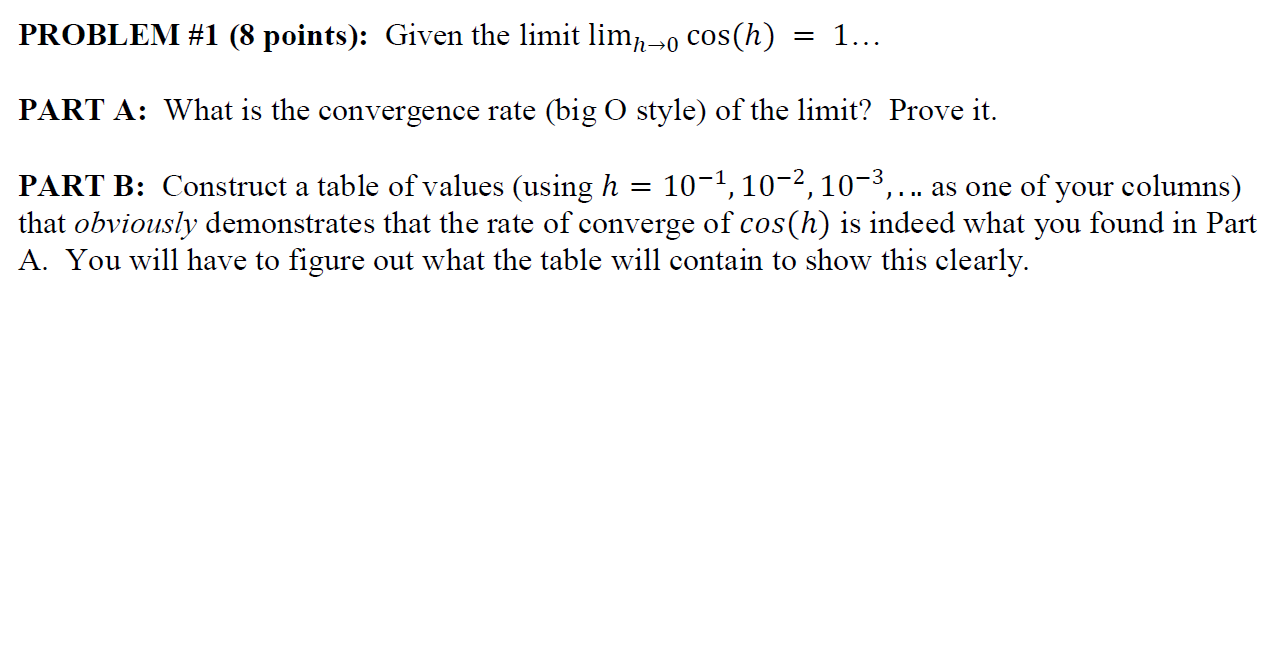 Solved PROBLEM #1 (8 points): Given the limit lim ,0 cos(h) | Chegg.com