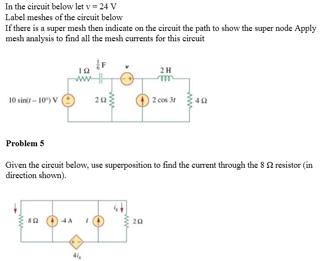 Solved In the circuit below, let v-24 V Label meshes of the | Chegg.com
