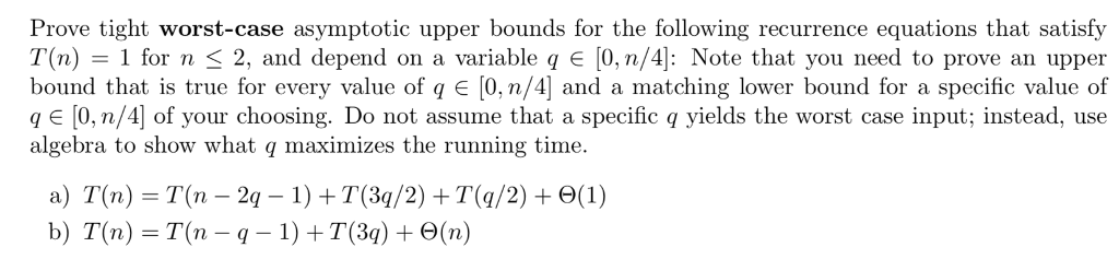 Solved Prove tight worst-case asymptotic upper bounds for | Chegg.com