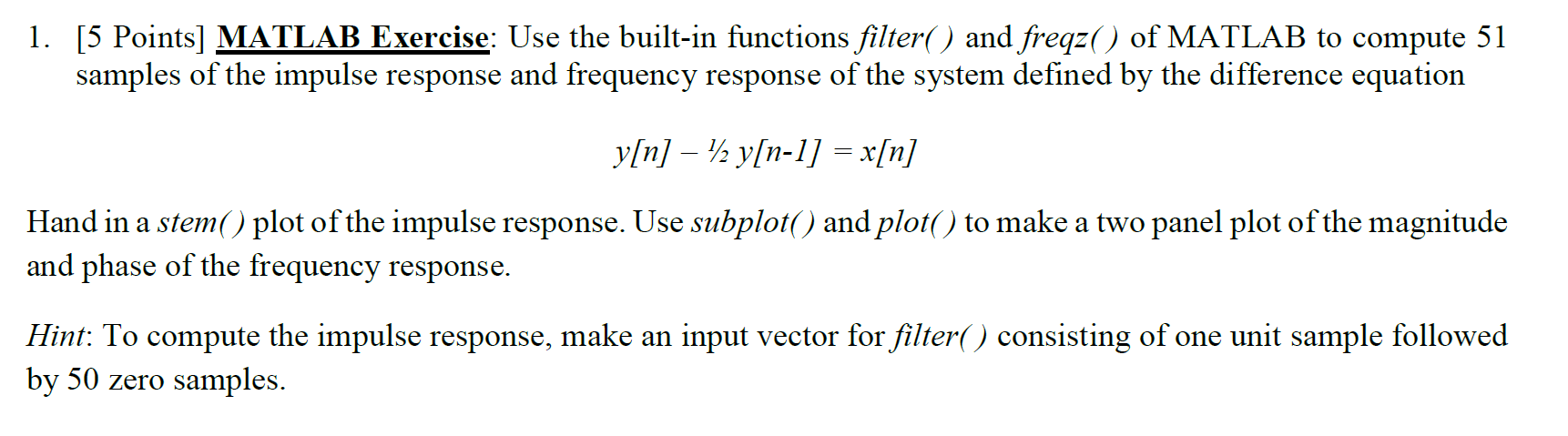 Solved Use the built-in functions filter() and freqz() of | Chegg.com