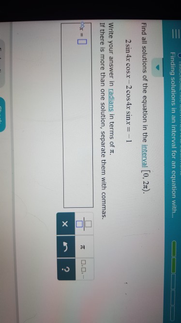 Solved Finding solutions in an interval for an equation with | Chegg.com