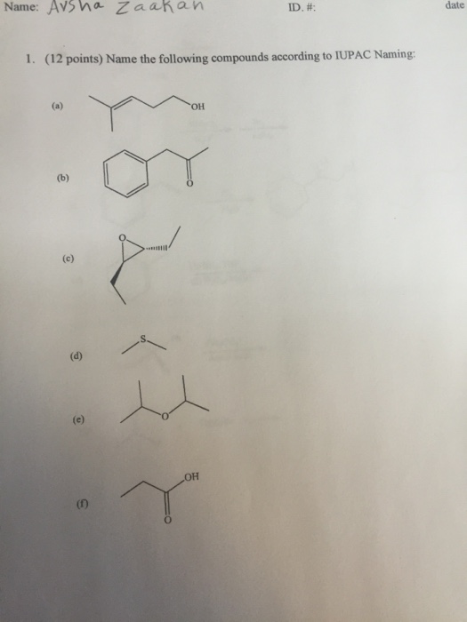 Solved Name the following compounds according to IUPAC | Chegg.com Solved Name the following compounds according to IUPAC | Chegg.com